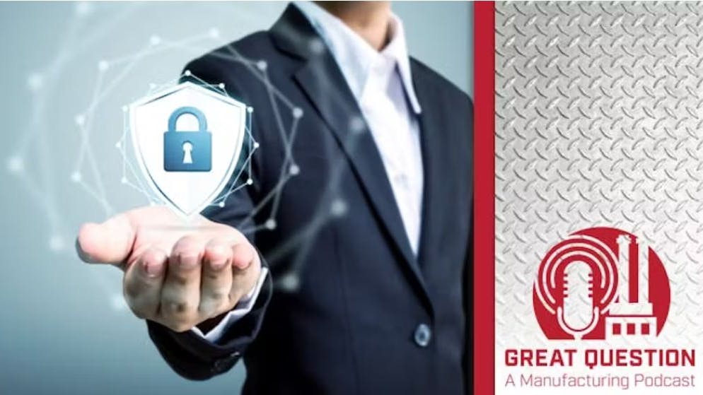 Podcast: Cybersecurity action steps and the dilemma of guarding private data | Smart Industry